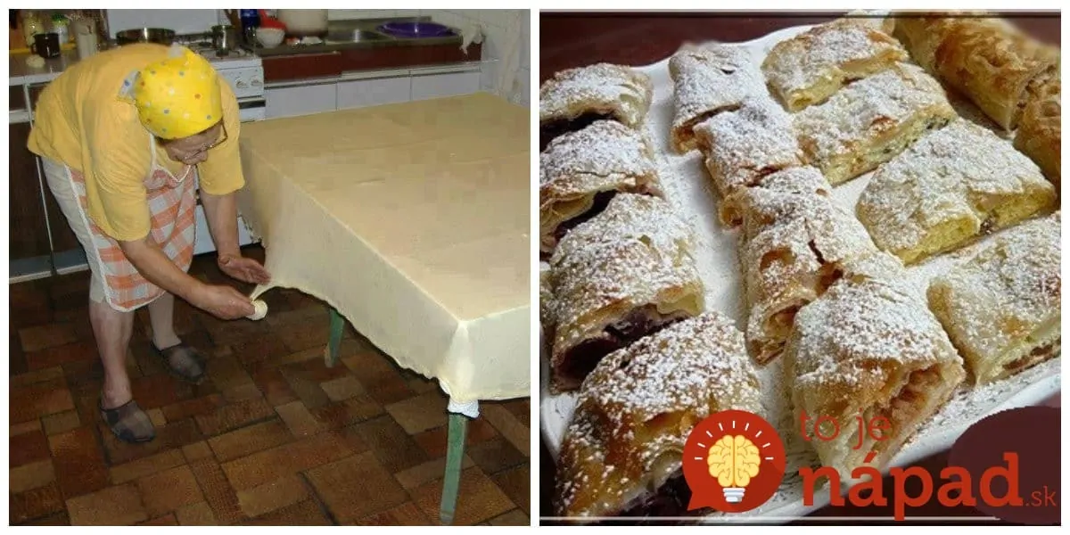 Dokonalé cesto na ťahanú štrúdľu podľa prababičky: Netrhá sa, výborne ...